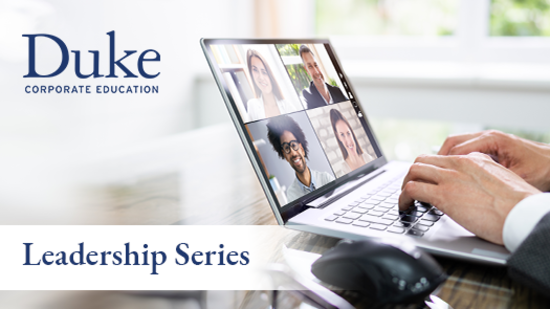 Duke CE Leadership Series: Rehumanizing Leadership - The Time is Now ... Duke CE Leadership Series: Rehumanizing Leadership - The Time is Now ...