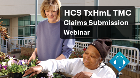 HCS and TxHmL TexMedConnect Claims Submission Webinar : TMHP Learning
