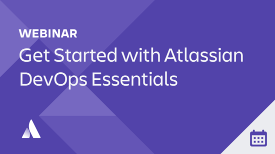 Get Started with Atlassian DevOps Essentials : Atlassian