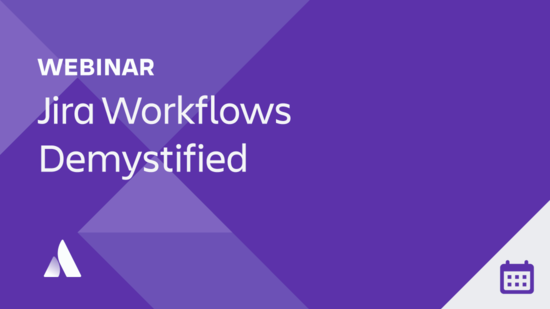 Jira Workflows Demystified : Atlassian Jira Workflows Demystified : Atlassian