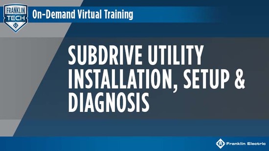SubDrive Utility Installation, Setup & Diagnosis : Franklin Water