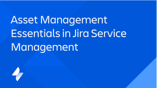Asset Management Essentials in Jira Service Management : Atlassian