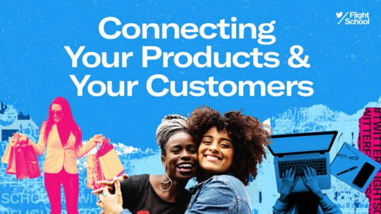 Connecting Your Products & Your Customers : X Ads Academy