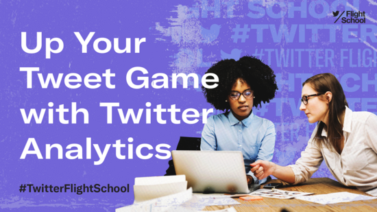 Up Your Tweet Game with Twitter Analytics : X Ads Academy