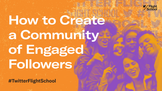 How to Create a Community of Engaged Followers : X Ads Academy