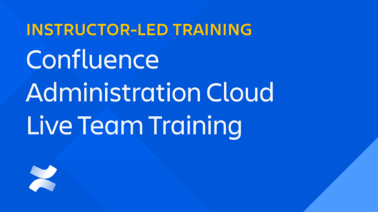 Confluence Administration Cloud Live Team Training Atlassian