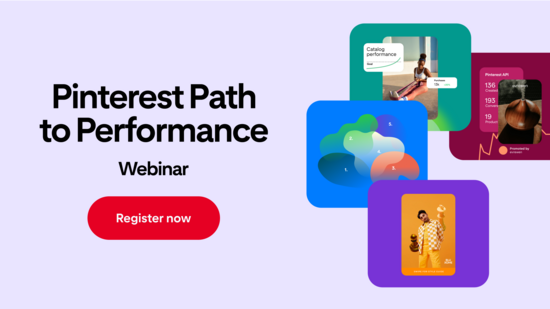 Tune in Live: Pinterest Path to Performance : Pinterest Academy