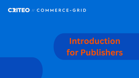 cGrid: Introduction to Commerce Grid for Publishers : Criteo - Learning Quest