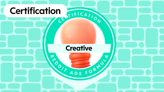 Reddit Ads Creative Micro-certification : Reddit