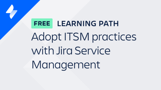 Adopt ITSM practices with Jira Service Management : Atlassian
