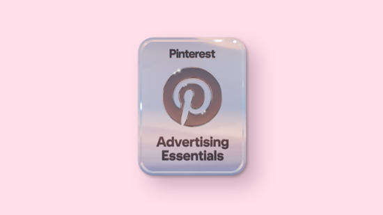 Pinterest Advertising Essentials badge : Pinterest Academy