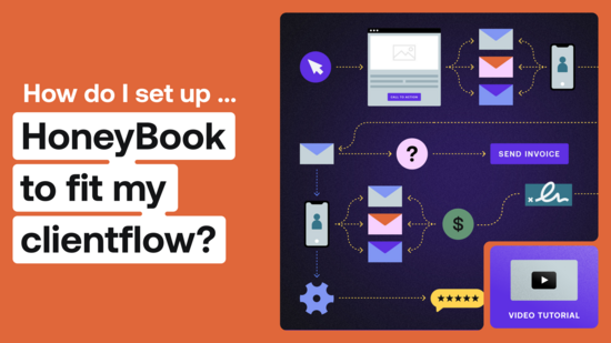 How do I set up HoneyBook to fit my clientflow? : HoneyBook Education