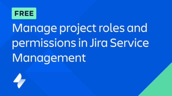 Manage Project Roles And Permissions In Jira Service Management Atlassian