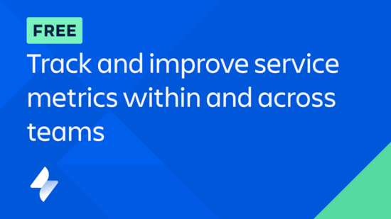 Track and improve service metrics within and across teams : Atlassian