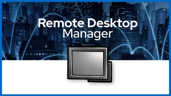 Remote Desktop Manager : Devolutions