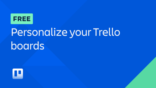 Personalize your Trello boards : Atlassian