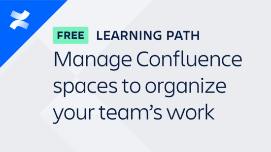Manage Confluence Spaces To Organize Your Teams Work Atlassian