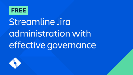 Streamline Jira administration with effective governance : Atlassian Streamline Jira administration with effective governance : Atlassian