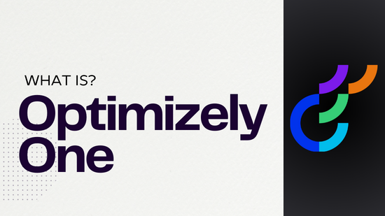 What is Optimizely One? : Optimizely Academy