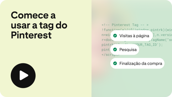 Comece a usar a tag do Pinterest : Pinterest Academy