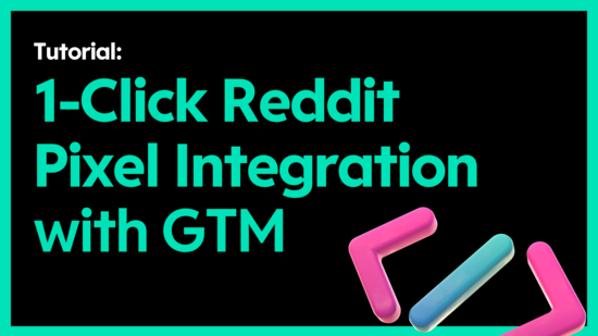 [Video] Reddit Pixel 1-Click Google Tag Manager (GTM) Integration ...