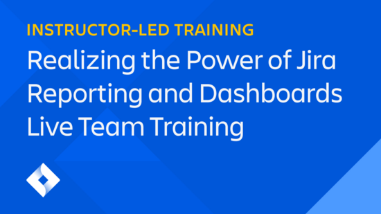 Realizing the power of Jira reporting and dashboards Live Team Training ...