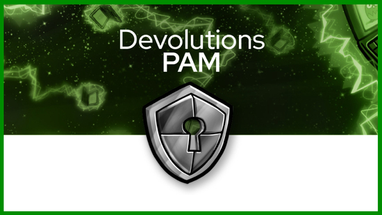 Devolutions PAM : Devolutions