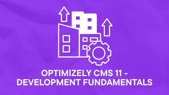 Optimizely Cms 11 Development Fundamentals Optimizely Academy