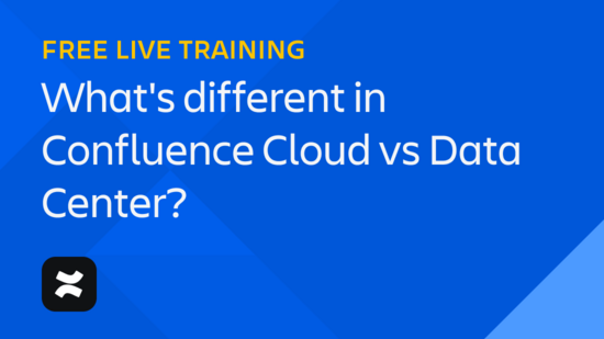 What's different in Confluence Cloud vs Data Center? (free public class ...