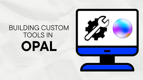 Building Custom Tools in Opal : Optimizely Academy